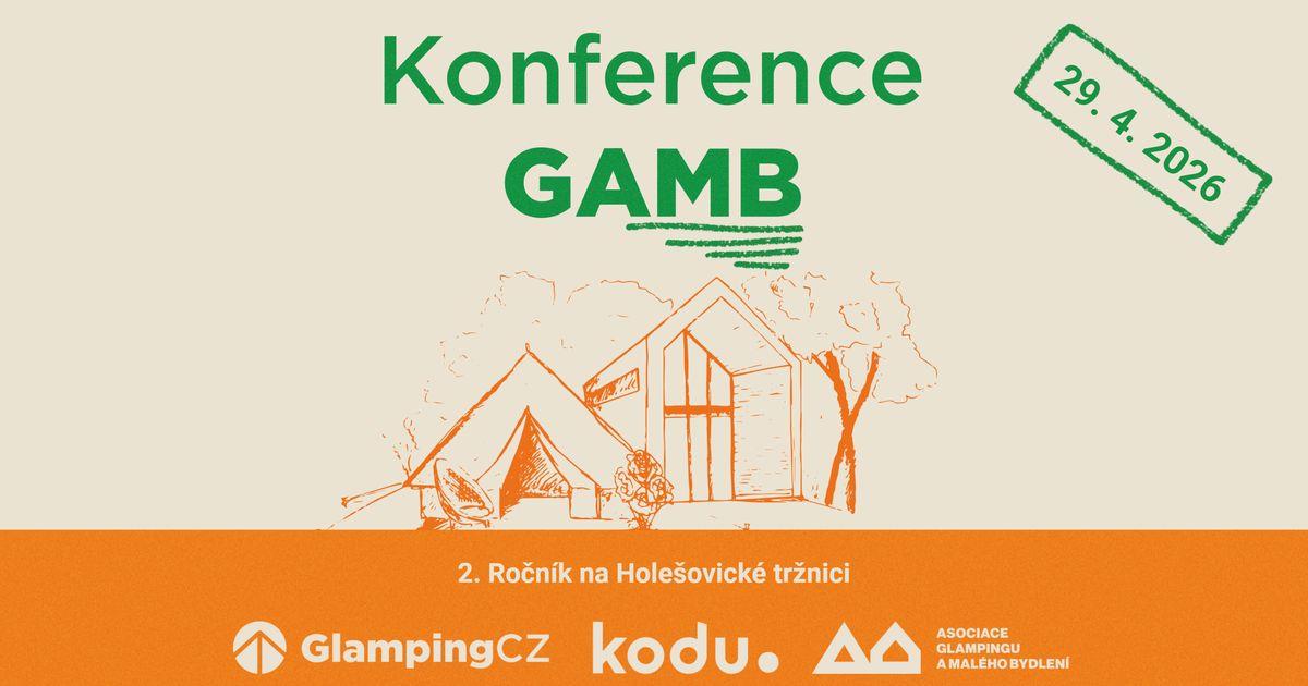 Konference GAMB 2026: Vstupenky již v prodeji! | GlampingCZ